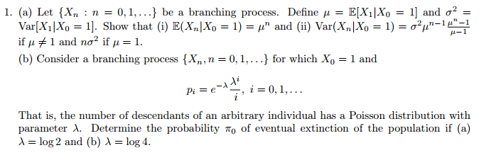 Solved 1. (a) Let {Xn:n=0,1,…} be a branching process. | Chegg.com