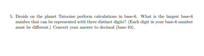 Solved 5. Droids on the planet Tatooine perform calculations | Chegg.com