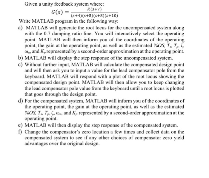 Given a unity feedback system where K (s+7) (s+4) | Chegg.com