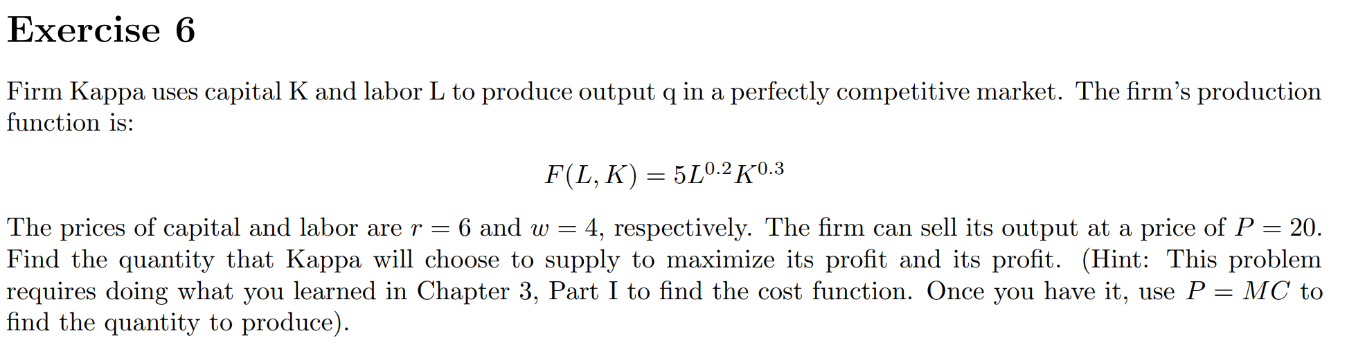 Solved Exercise 6Firm Kappa uses capital K and labor L to | Chegg.com