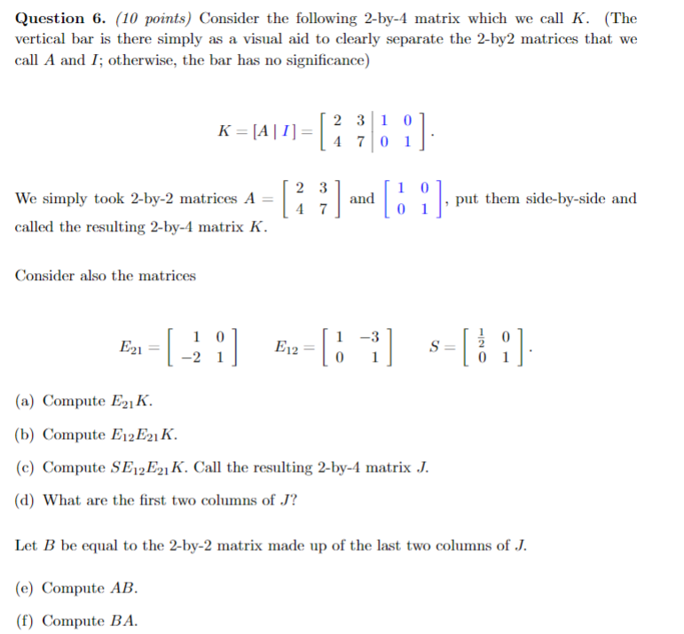 Solved Question 6. (10 points) Consider the following 2-by-4 | Chegg.com