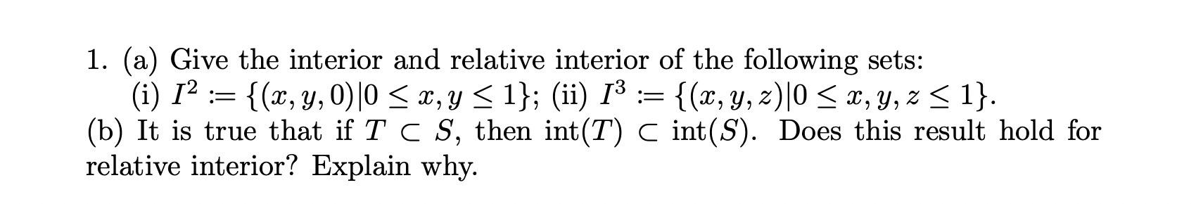 Solved 1. (a) Give the interior and relative interior of the | Chegg.com