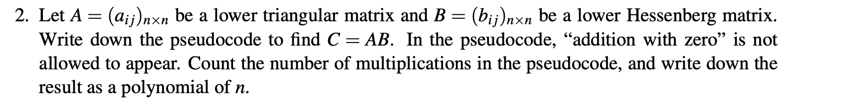 2. Let A = (aij)nxn be a lower triangular matrix and | Chegg.com