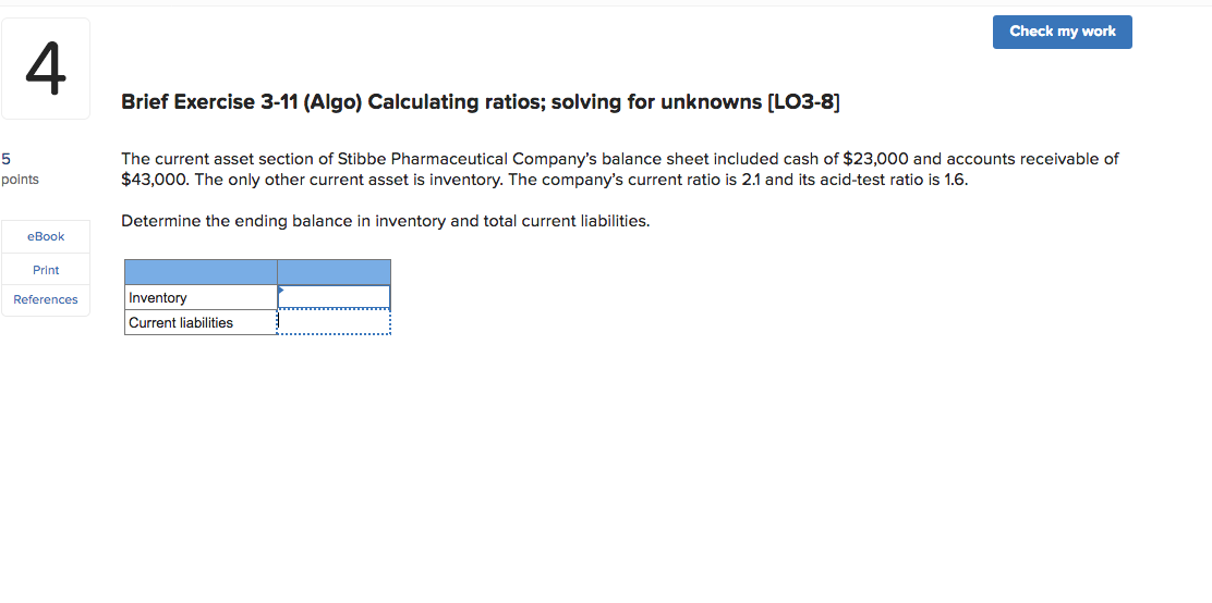 Solved Brief Exercise 3-11 (Algo) Calculating ratios; | Chegg.com Solved Brief Exercise 3-11 (Algo) Calculating ratios; | Chegg.com
