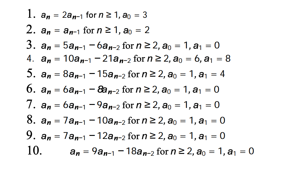 Solved - 1. an = 2an-1 for n ≥ 1, ao an = an-1 for n ≥ 1, a | Chegg.com