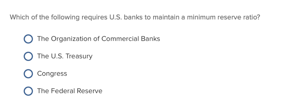 Solved Which of the following requires U.S. banks to | Chegg.com