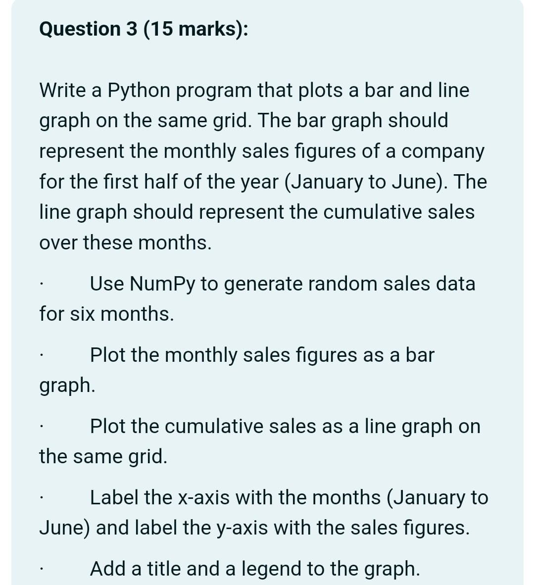 Solved Question 3 (15 ﻿marks):Write a Python program that | Chegg.com
