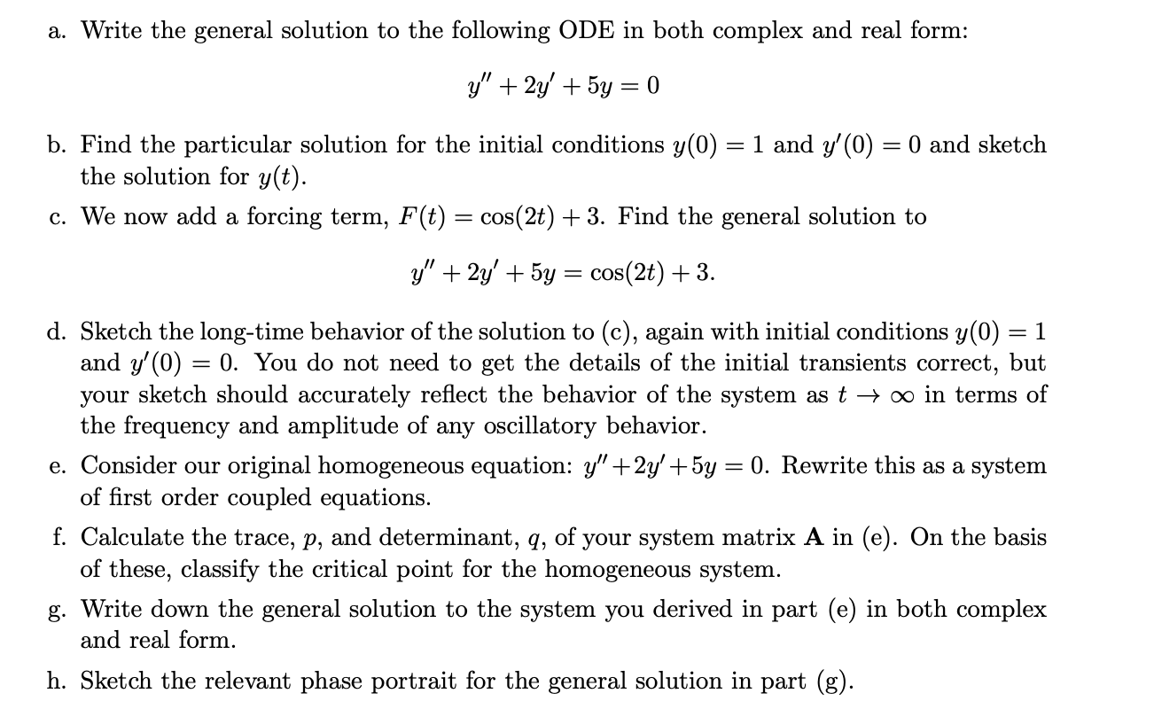 Solved a. Write the general solution to the following ODE in | Chegg.com
