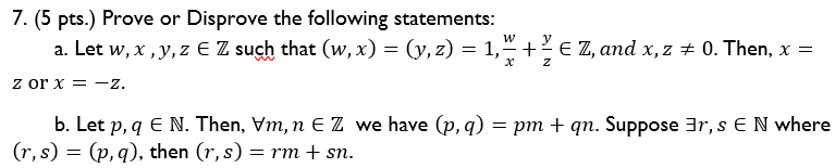 Solved 7. (5 pts.) Prove or Disprove the following | Chegg.com