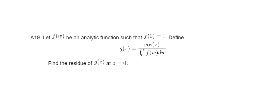 Solved A19. Let f(w) be an analytic function such that | Chegg.com