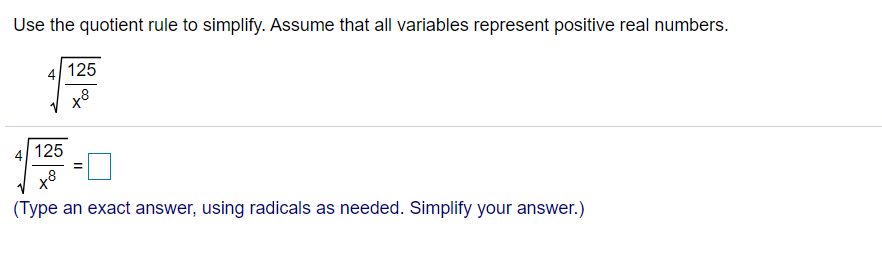 Solved Use the quotient rule to simplify. Assume that all | Chegg.com