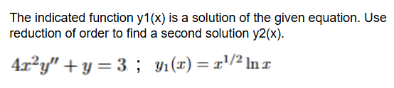 Solved The indicated function y1(x) is ﻿a solution of ﻿the | Chegg.com
