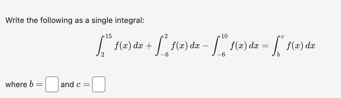 Solved Write the following as a single integral: | Chegg.com