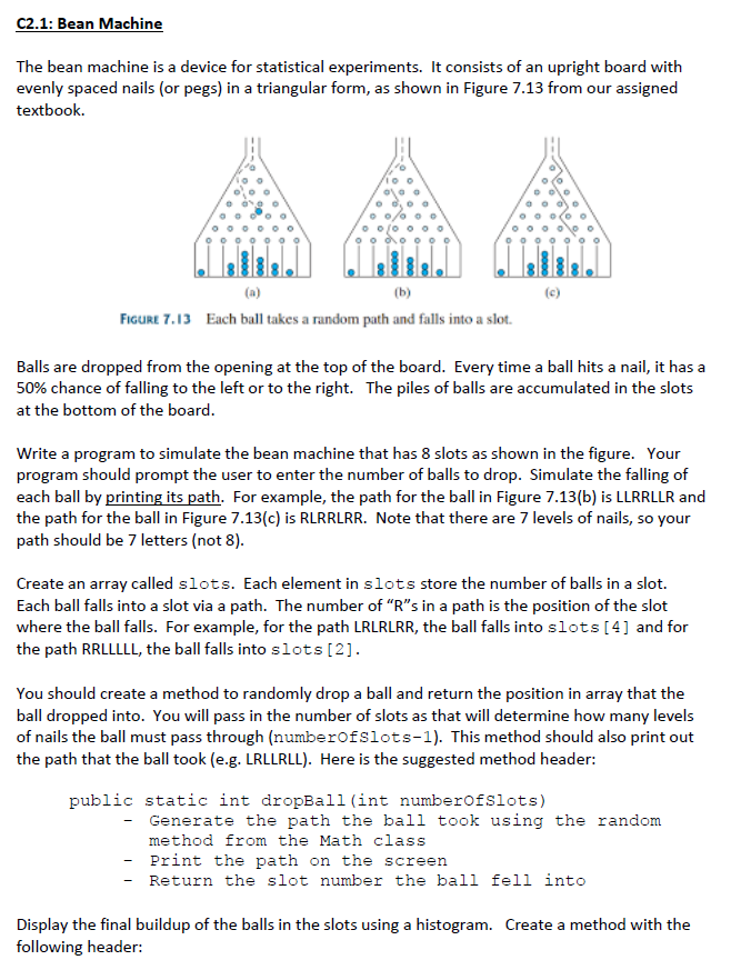 Solved C2.1: Bean Machine The bean machine is a device for | Chegg.com