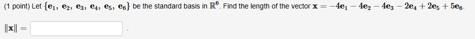 Solved (1 point) Let {e1,e2,e3,e4,e5,e6} be the standard | Chegg.com