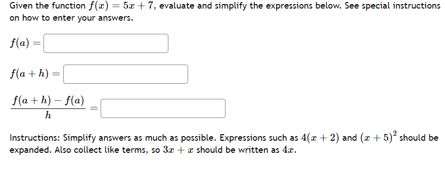 Solved Given the function f(x)=5x+7, evaluate and simplify | Chegg.com