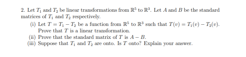Solved 2. Let T, and T, be linear transformations from R5 to | Chegg.com
