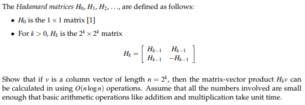 Solved The Hadamard matrices Ho, Hi, H2,., are defined as | Chegg.com
