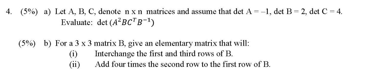 Solved 4. (5%) a) Let A, B, C, denote nxn matrices and | Chegg.com