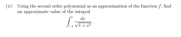 Solved 2. (a) (i) Find the second order Taylor polynomial P2 | Chegg.com