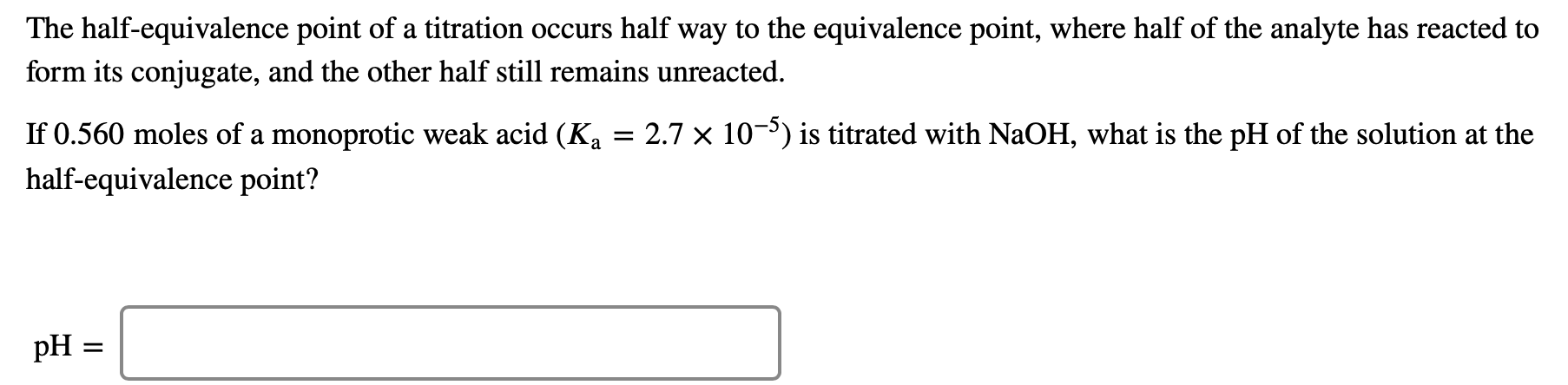Solved The half-equivalence point of a titration occurs half | Chegg.com