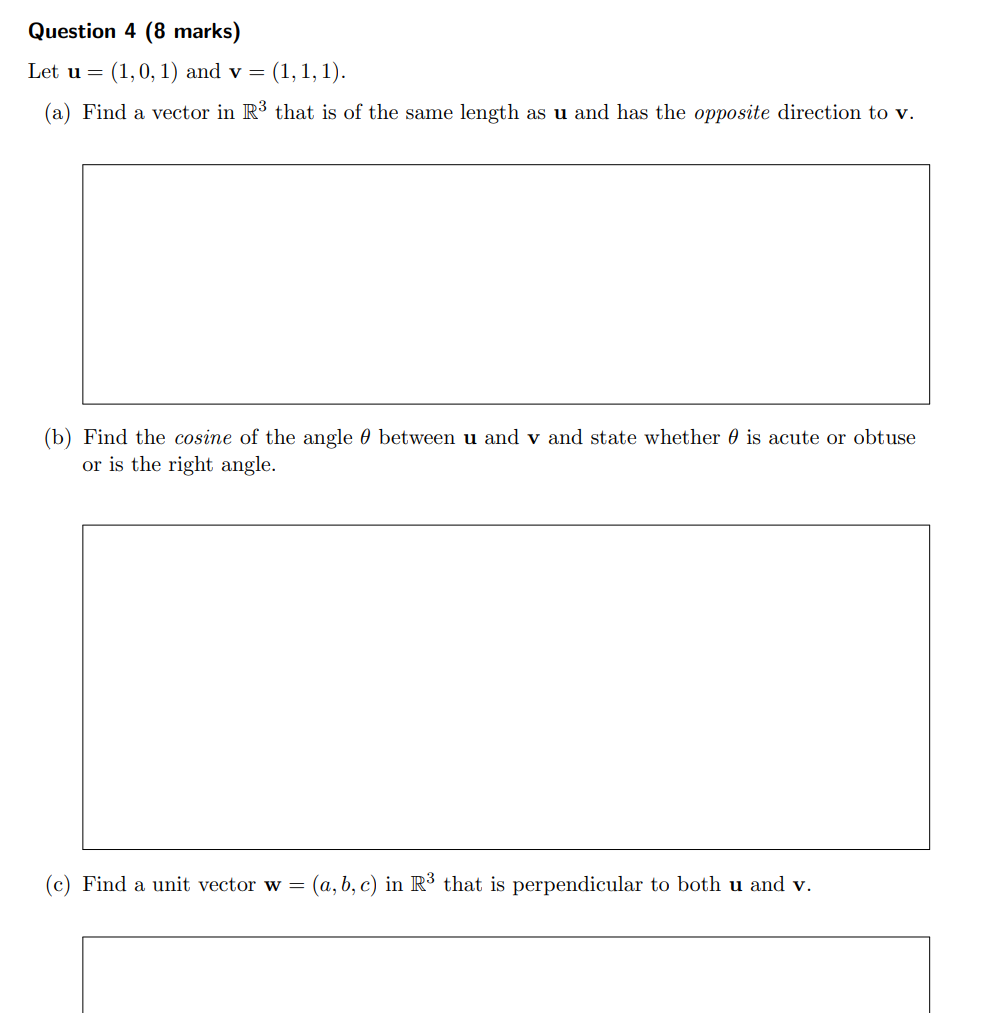 Solved Question 4 (8 marks) Let u=(1,0,1) and v=(1,1,1) (a) | Chegg.com