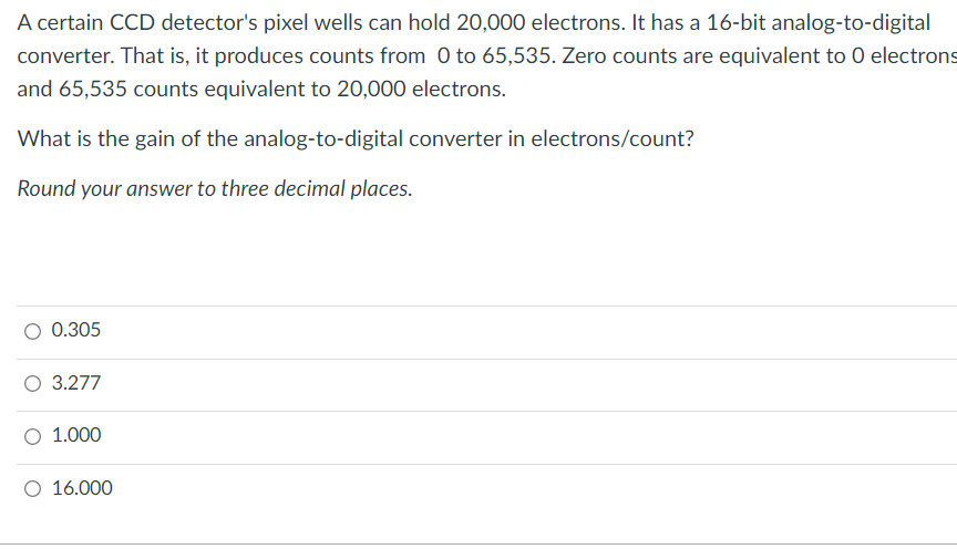 Solved A certain CCD detector's pixel wells can hold 20,000 | Chegg.com