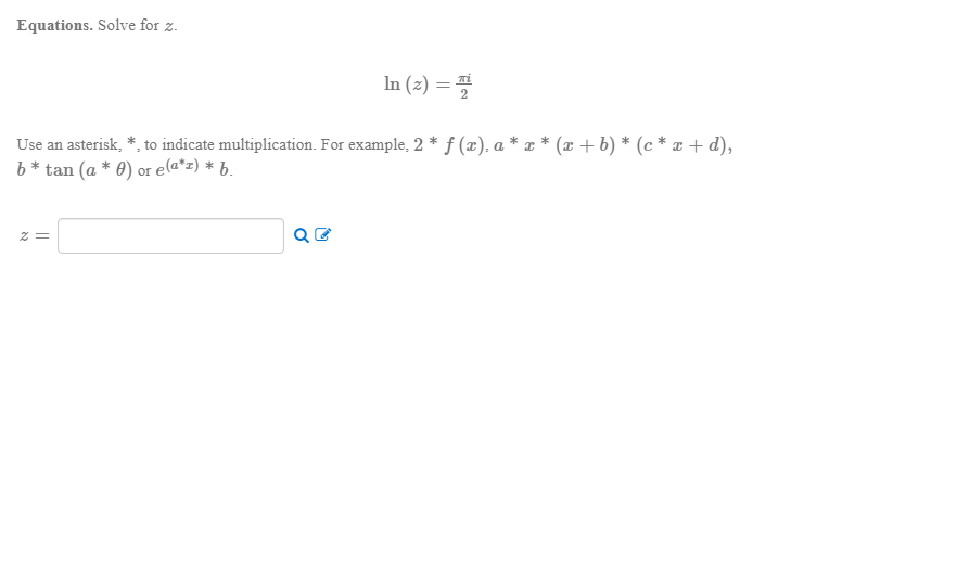 Solved Equations. Solve for z. In (2) = Use an asterisk. * | Chegg.com