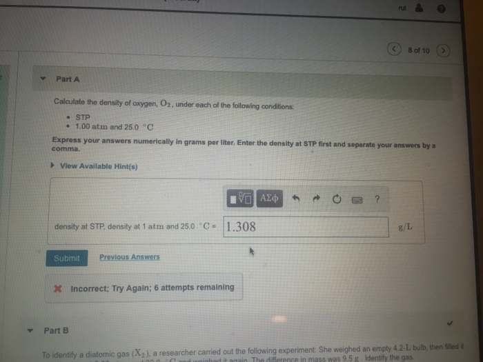 Solved 8 of 10 Part A Calculate the density of oxygen, O2, | Chegg.com