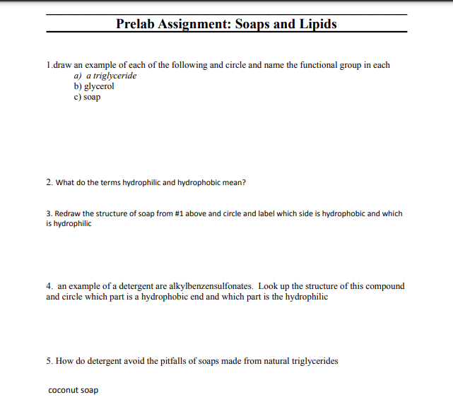 Solved Prelab Assignment: Soaps and Lipids 1.draw an example | Chegg.com