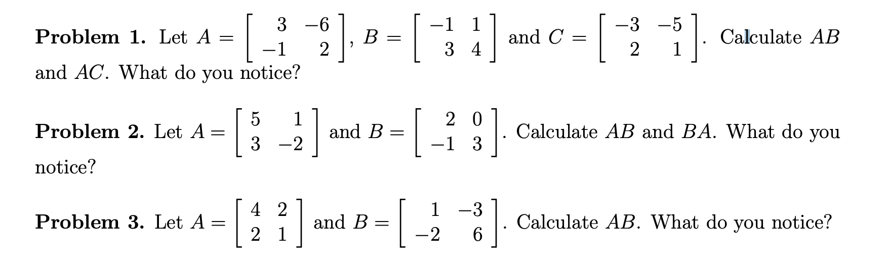 Solved Problem 1. Let A=[3−1−62],B=[−1314] and C=[−32−51]. | Chegg.com