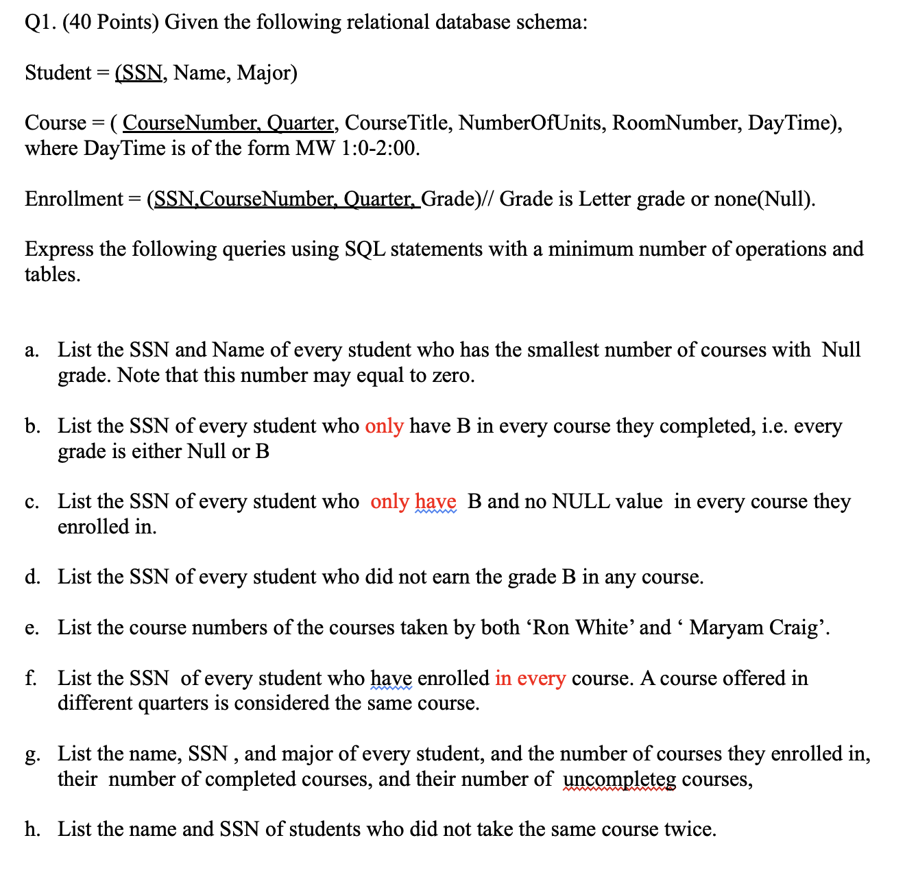 Solved Q1. (40 Points) Given the following relational | Chegg.com