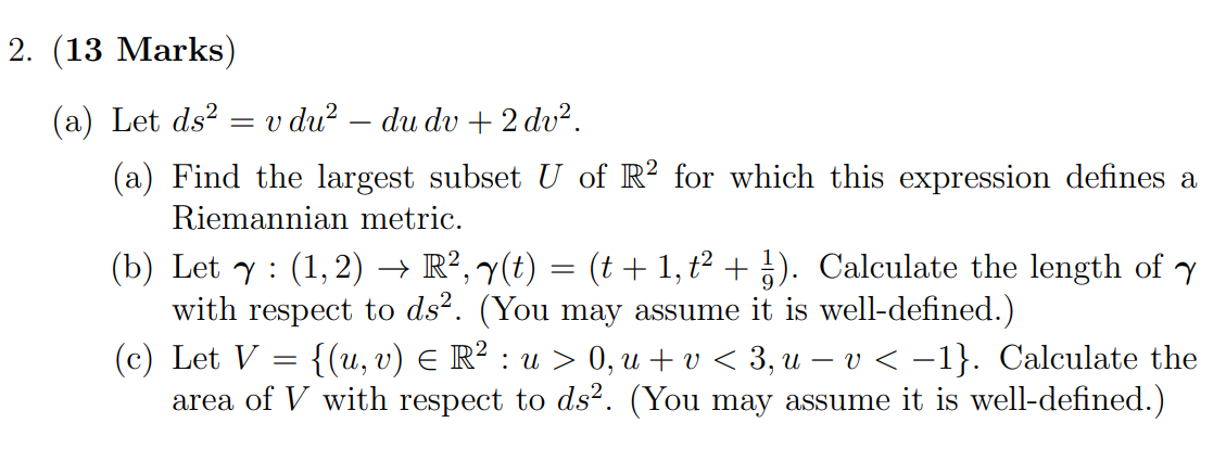 Solved 2. (13 Marks) =U (a) Let ds= v du? – du dv + 2 dv2. | Chegg.com