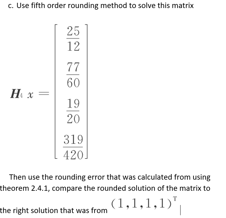 a. Prove the 4th order Hilbert Matrix's(H4) inverse | Chegg.com
