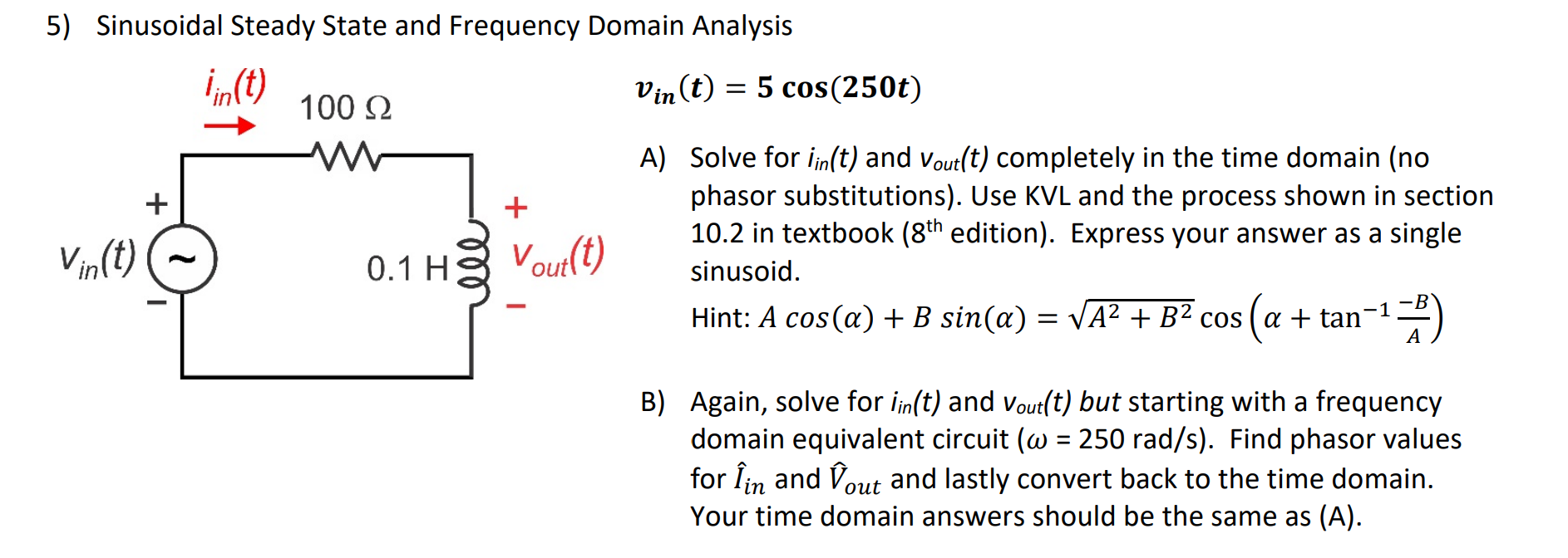 Solved 5) Sinusoidal Steady State and Frequency Domain | Chegg.com