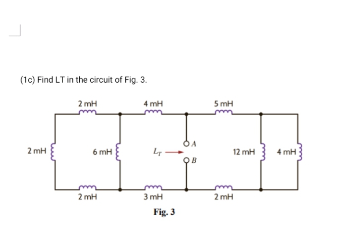 Solved (1c) Find LT in the circuit of Fig. 3. | Chegg.com