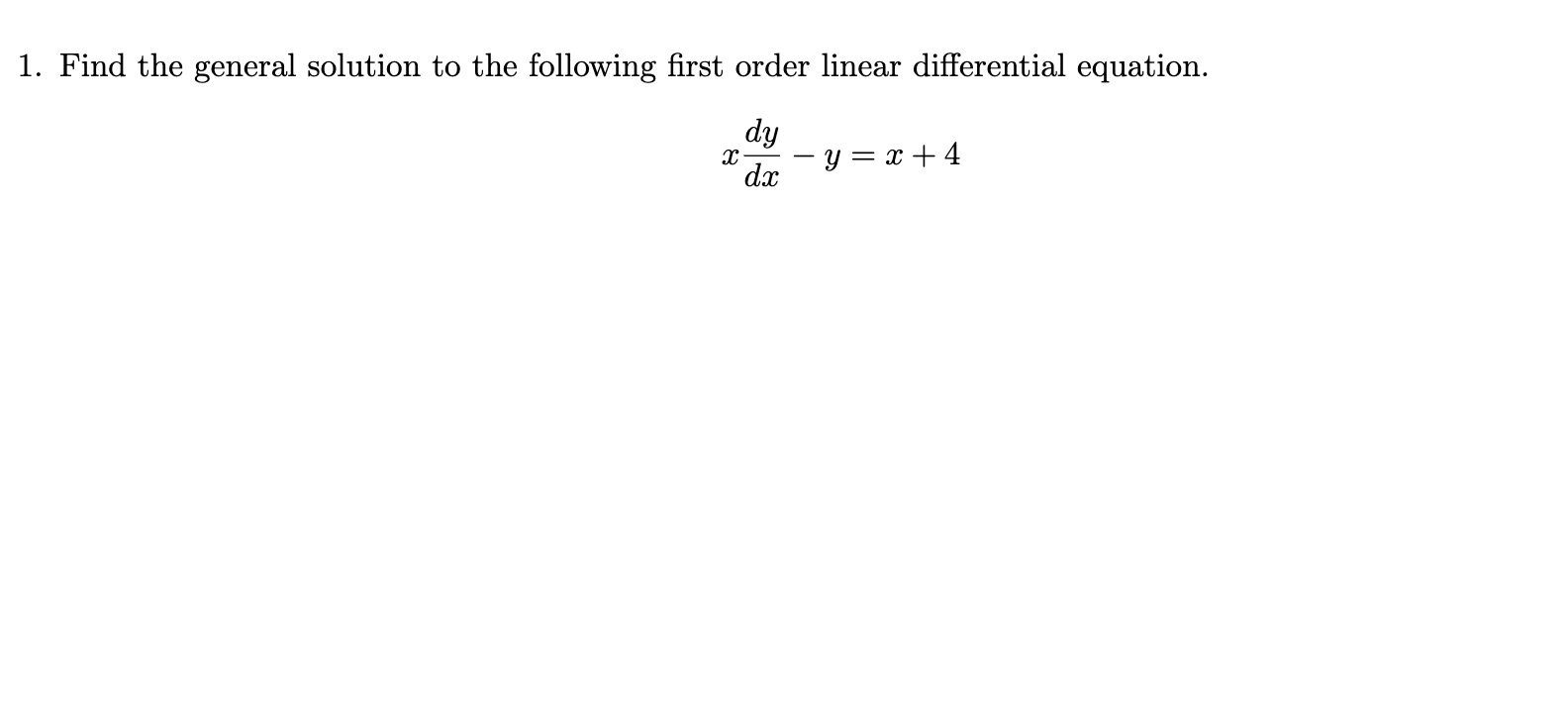 Solved 1. Find the general solution to the following first | Chegg.com