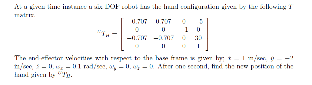 Solved At a given time instance a six DOF robot has the hand | Chegg.com