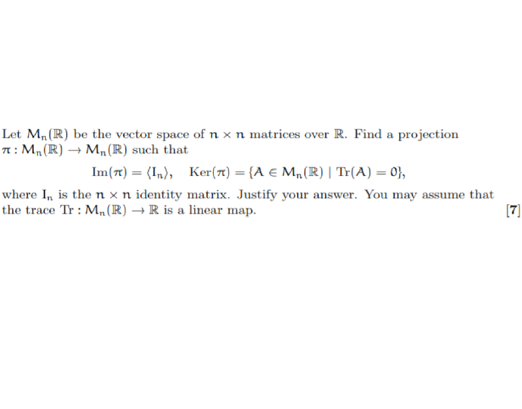 Solved Let M.(R) be the vector space of n x n matrices over | Chegg.com