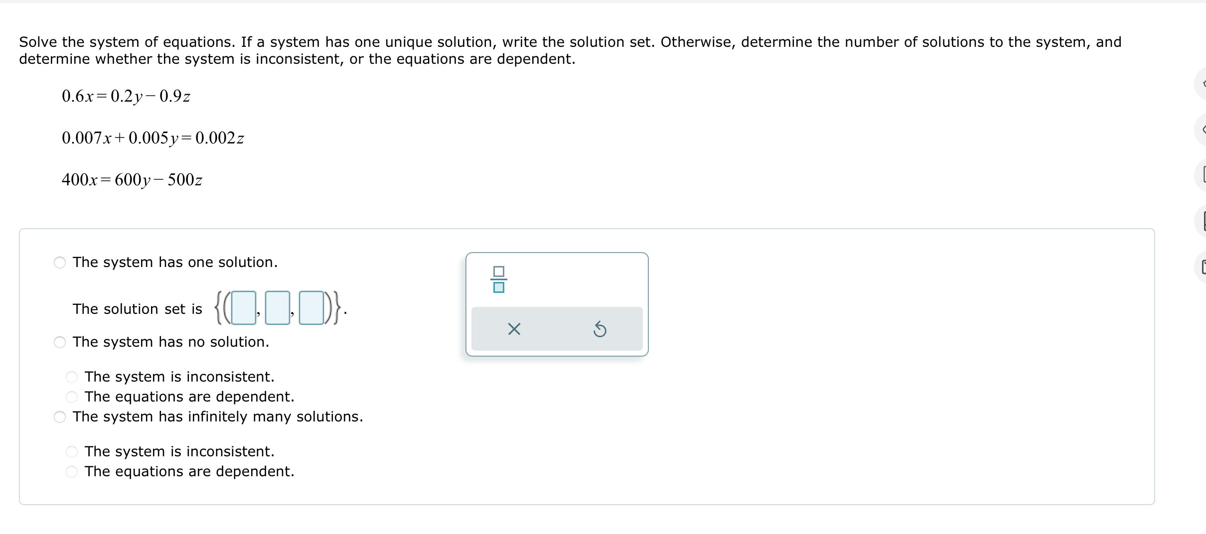 Solved Solve the system of equations. If a system has one | Chegg.com
