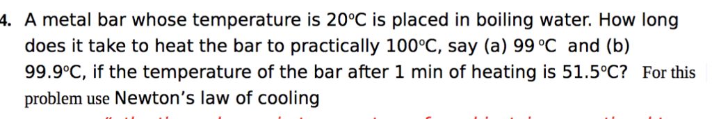 Solved 4. A metal bar whose temperature is 20°C is placed in | Chegg.com