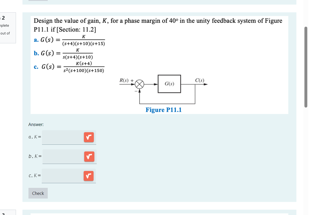 Solved 2 Design the value of gain, K, for a phase margin of | Chegg.com