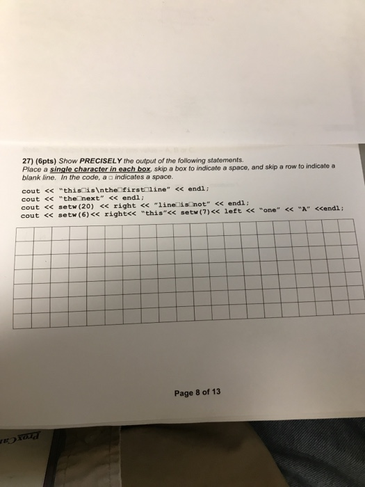 Solved 27) (6pts) Show PRECISELY the output of the following | Chegg.com