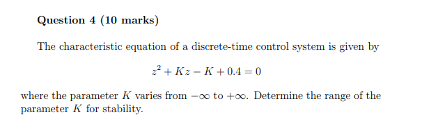 Solved The characteristic equation of a discrete-time | Chegg.com