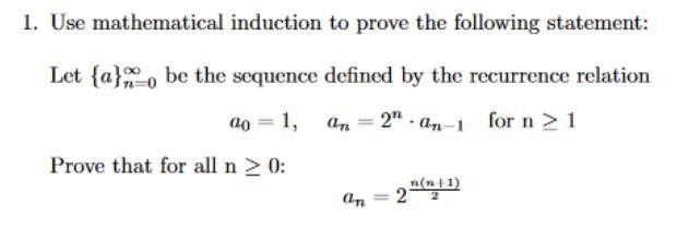 Solved 1. Use mathematical induction to prove the following | Chegg.com