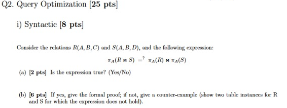Solved Q2. Query Optimization (25 pts] i) Syntactic [8 pts] | Chegg.com