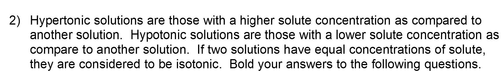 Solved 2) Hypertonic solutions are those with a higher | Chegg.com