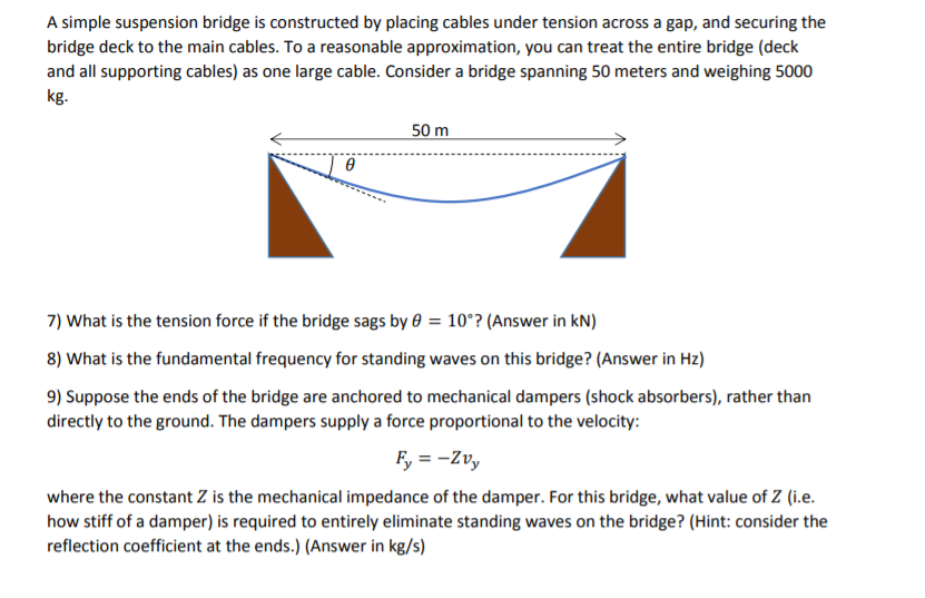 Solved A simple suspension bridge is constructed by placing | Chegg.com