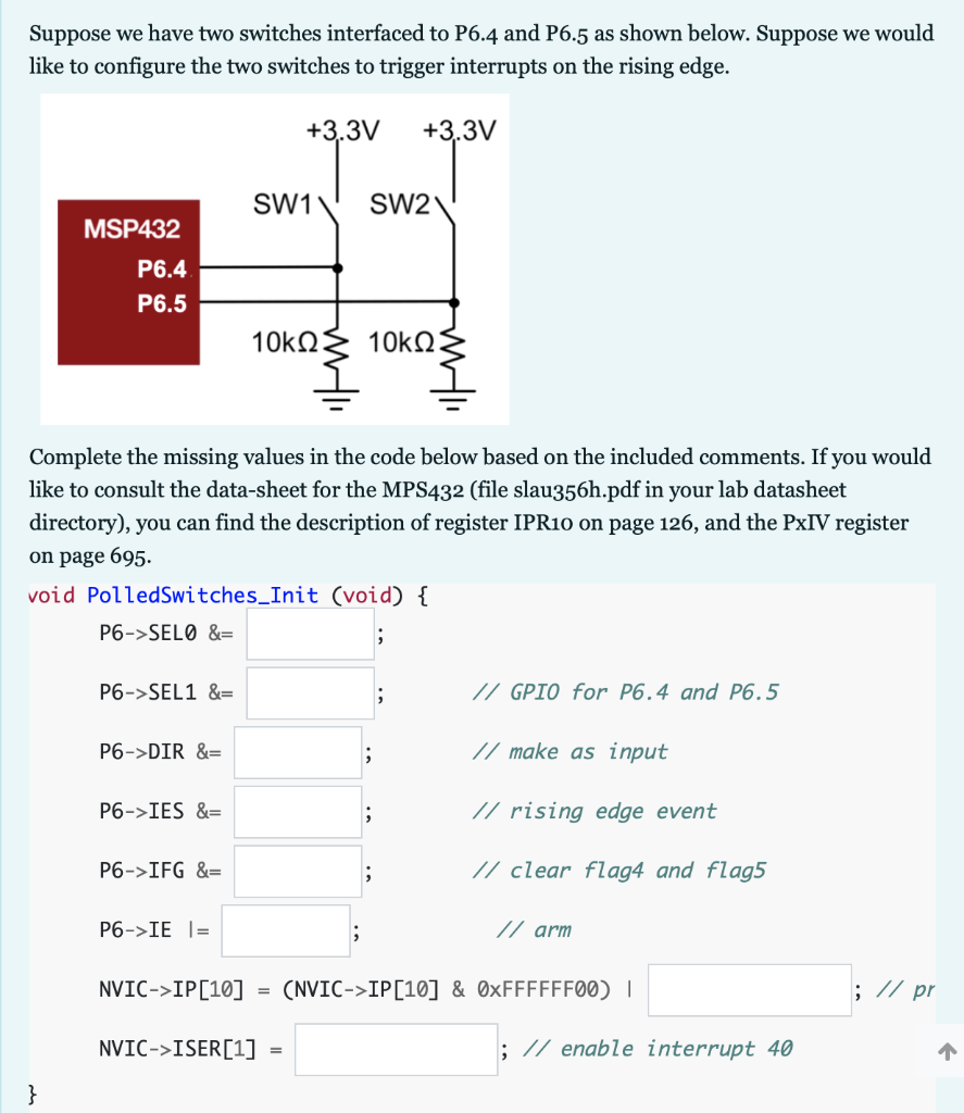 Suppose we have two switches interfaced to P6.4 and | Chegg.com