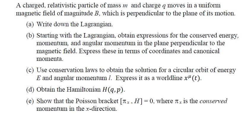 Solved A charged, relativistic particle of mass m ﻿and | Chegg.com